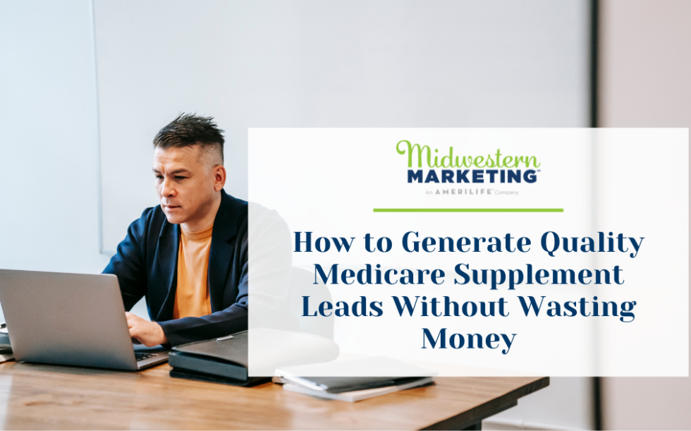 Getting More Qualified Medicare Supplement Leads