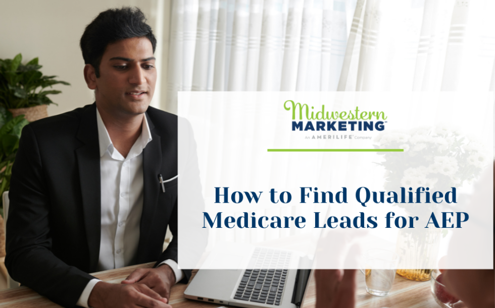 How To Find Qualified Medicare Aep Leads Fast
